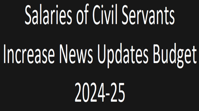 Salaries Increase Budget 2023 24 Gb Govt • Govt Jobs And Employees Galaxy